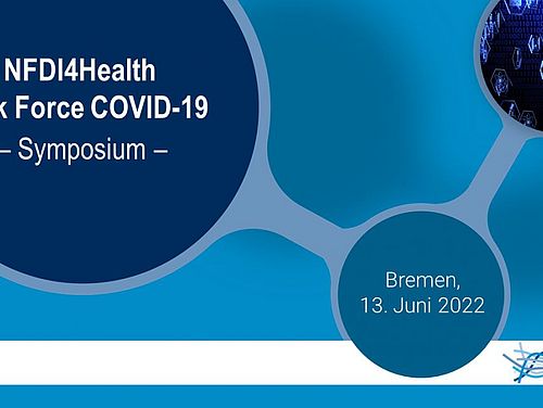 NFDI4Health Task Force COVID-19 Symposium - Universität Bremen